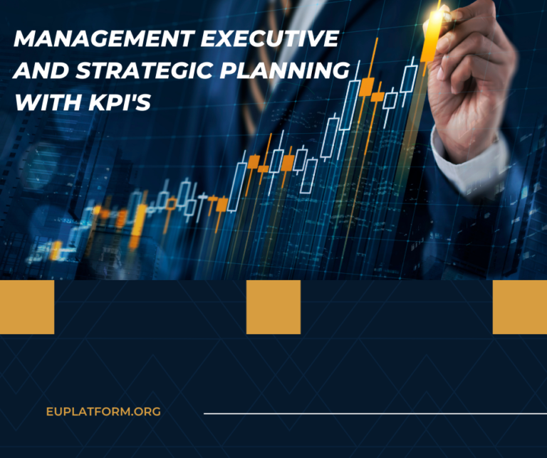 Management Executive and Strategic Planning with KPI’s – EU Platform